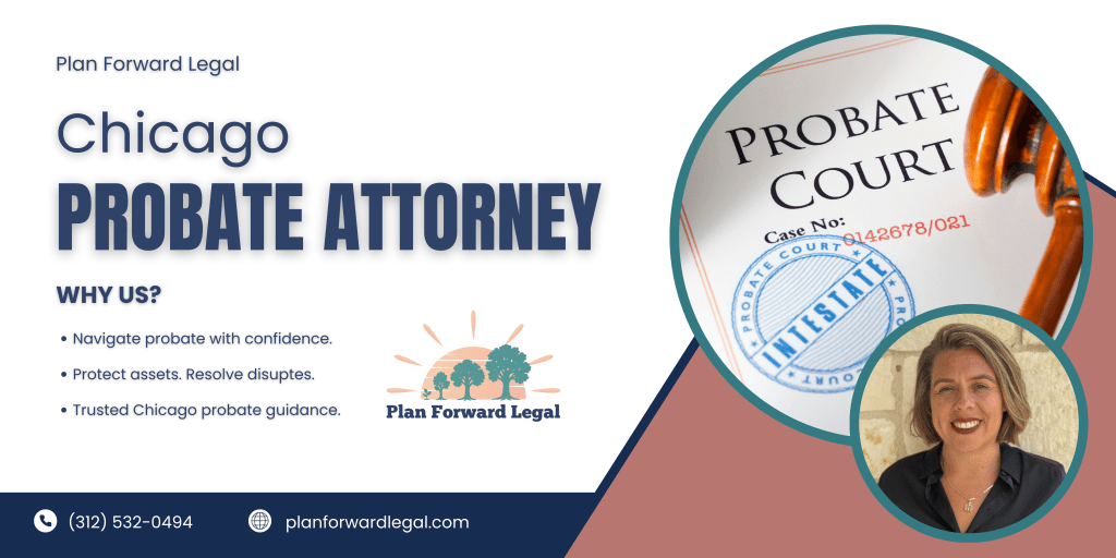 Chicago Probate Attorney - Plan Forward Legal